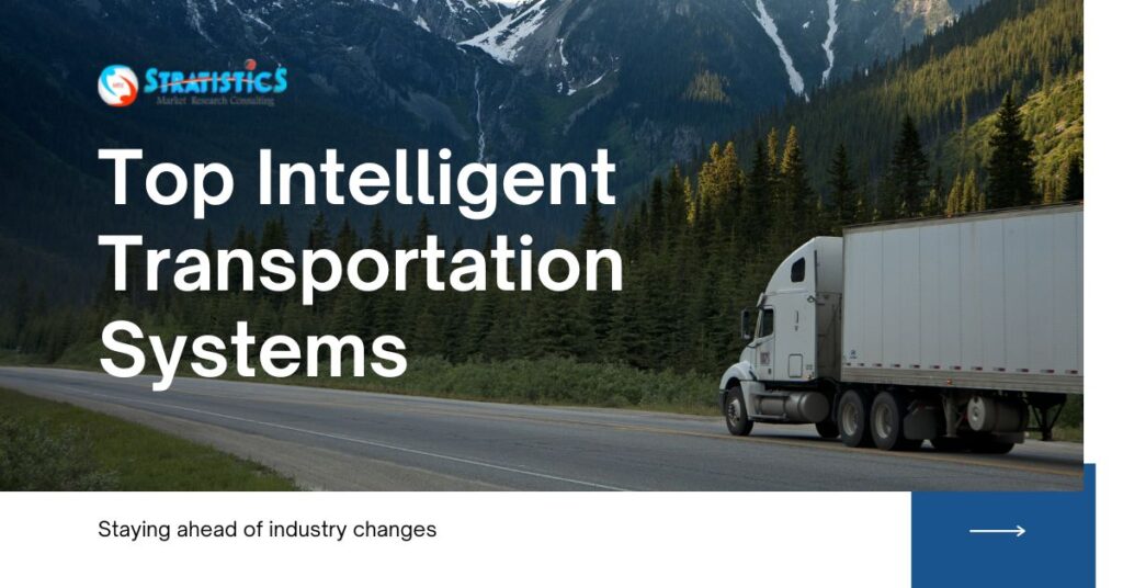 Top 7 Intelligent Transportation Systems Companies
